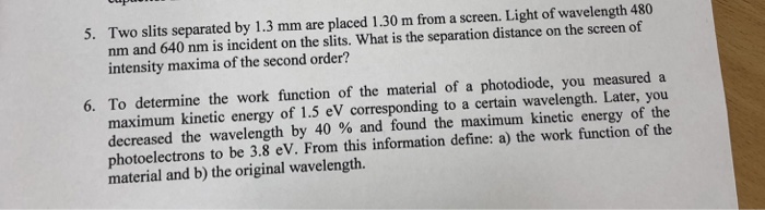 Solved Two slits separated by 1.3 mm are placed 1.30 m from | Chegg.com