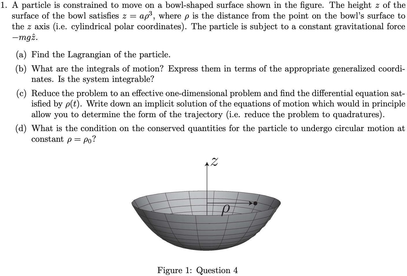 Solved 1. A particle is constrained to move on a bowl-shaped | Chegg.com