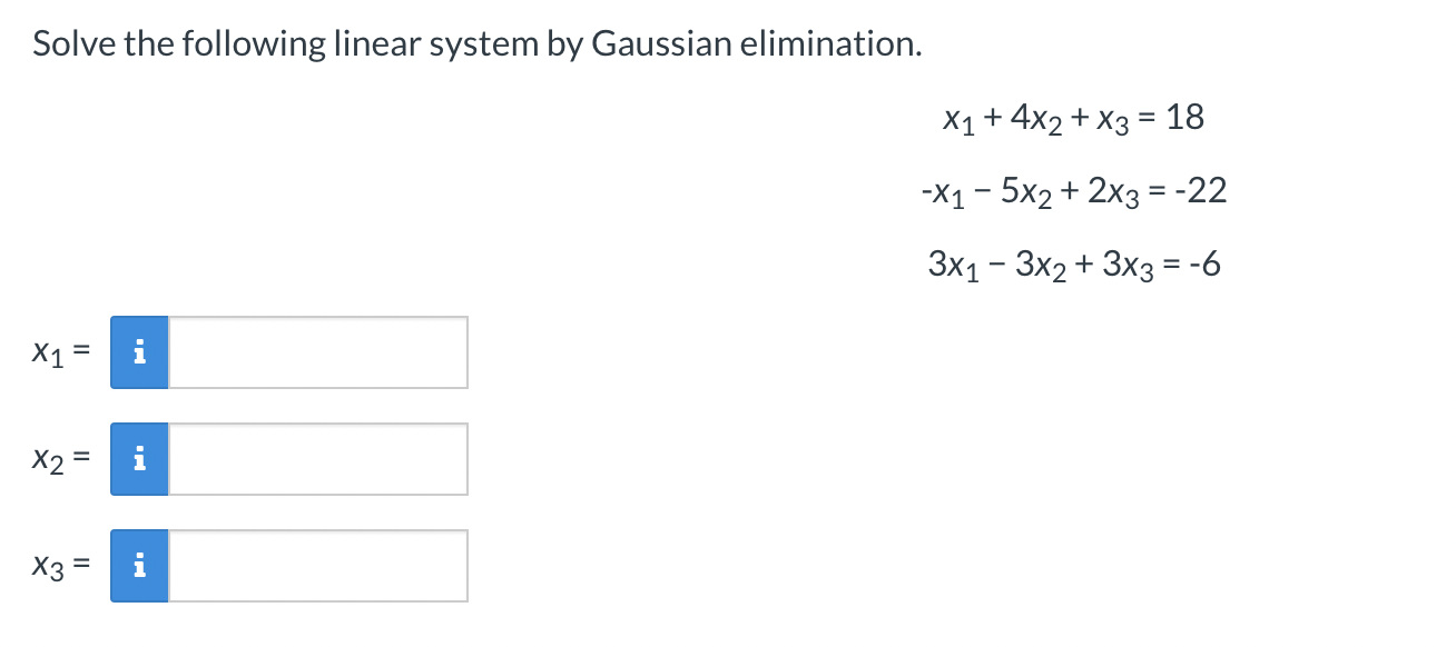 Solved Solve the following linear system by Gaussian | Chegg.com