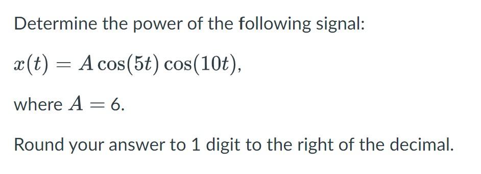 Solved Determine the power of the following signal: | Chegg.com