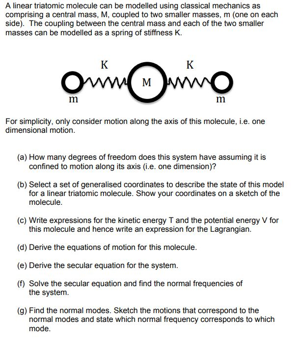 Solved A linear triatomic molecule can be modelled using | Chegg.com
