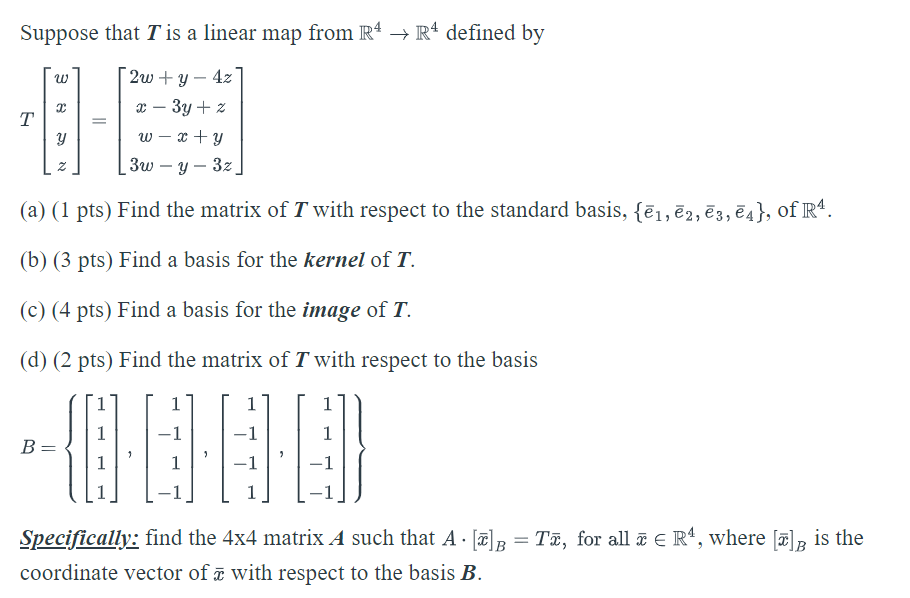 Solved Suppose that T is a linear map from R4→R4 defined by | Chegg.com