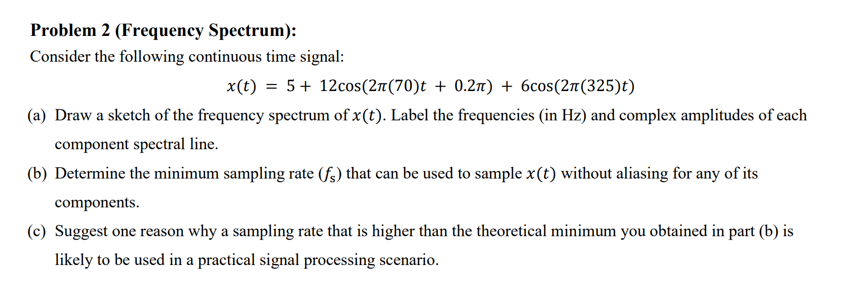 Solved Problem 2 (Frequency Spectrum): Consider the | Chegg.com