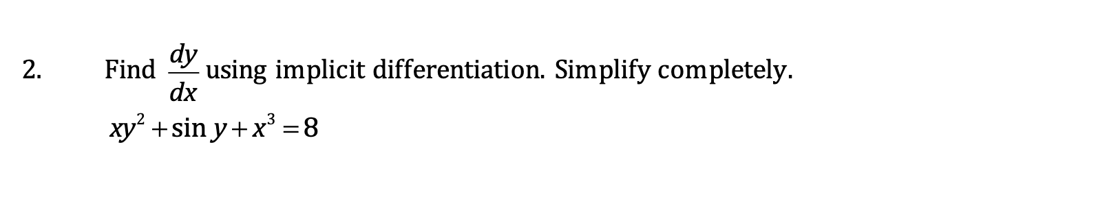 Solved Find dydx ﻿using implicit differentiation. Simplify | Chegg.com