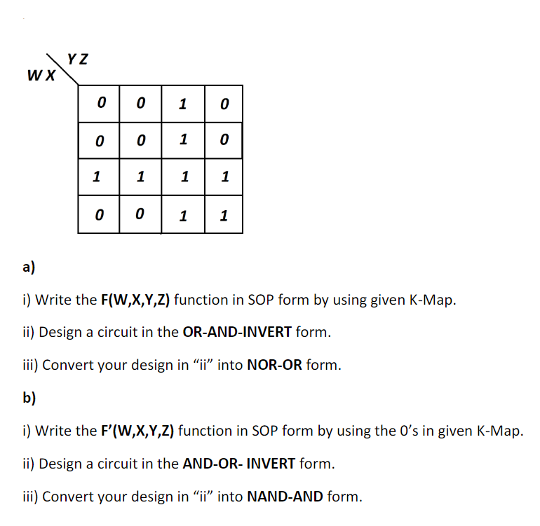Solved i) Write the F(W,X,Y,Z) function in SOP form by using | Chegg.com