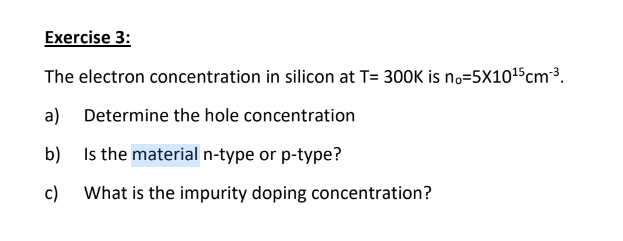 Solved Exercise 3:The electron concentration in silicon at | Chegg.com