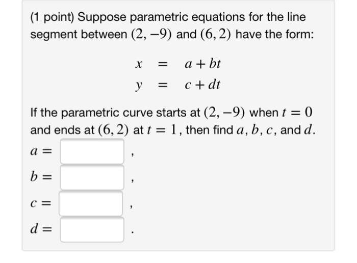 Solved (1 point) Suppose parametric equations for the line | Chegg.com