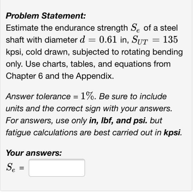Solved Estimate the endurance strength S_e of a steel shaft | Chegg.com
