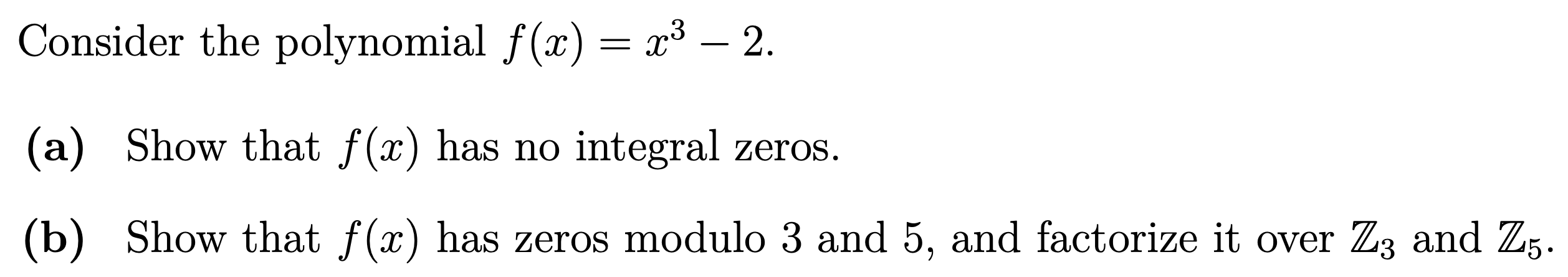 Solved Consider The Polynomial F X X3 2 A Show That