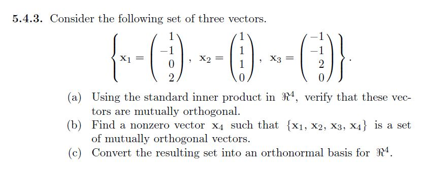 Solved 5.4.3. Consider the following set of three vectors. | Chegg.com