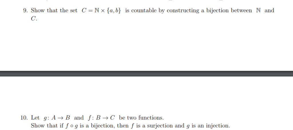 Solved 9. Show that the set C = N × {a, b} is countable by | Chegg.com