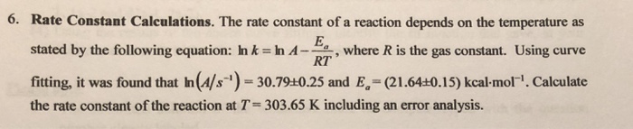 Solved 6. Rate Constant Calculations. The rate constant of a | Chegg.com