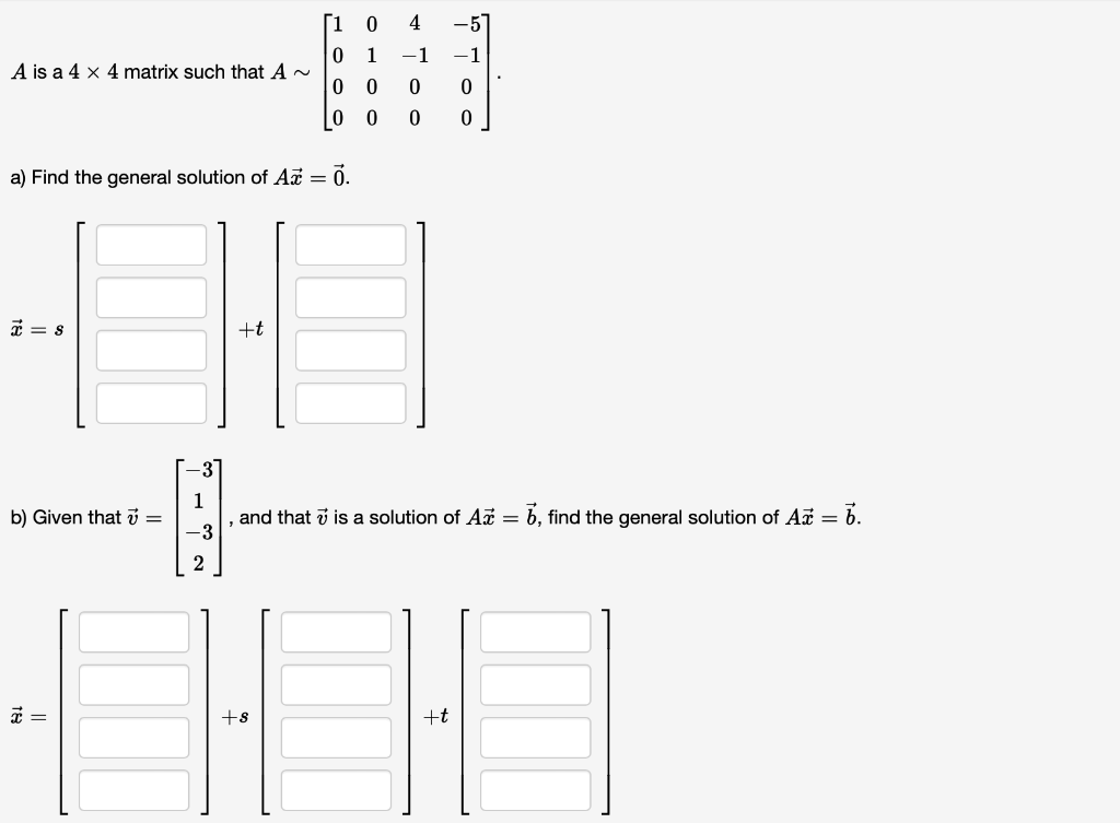 Solved [1 0 4 -5 -1 0 1 -1 A is a 4 x 4 matrix such that A ~ | Chegg.com