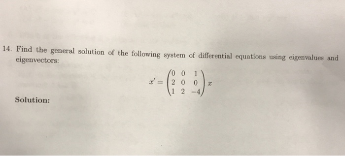 Solved 14. Find the general solution of the following system | Chegg.com