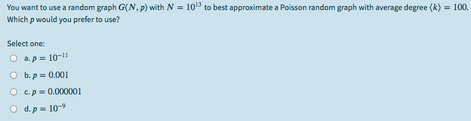Solved You want to use a random graph G(N, p) with N = 1013 | Chegg.com