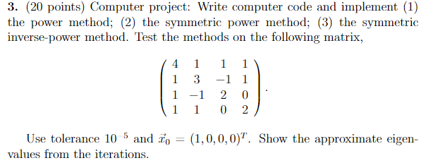 Solved 3. (20 points) Computer project: Write computer code | Chegg.com