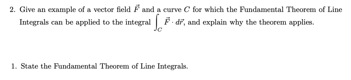 Solved 2 Give An Example Of A Vector Field F And A Curve C 