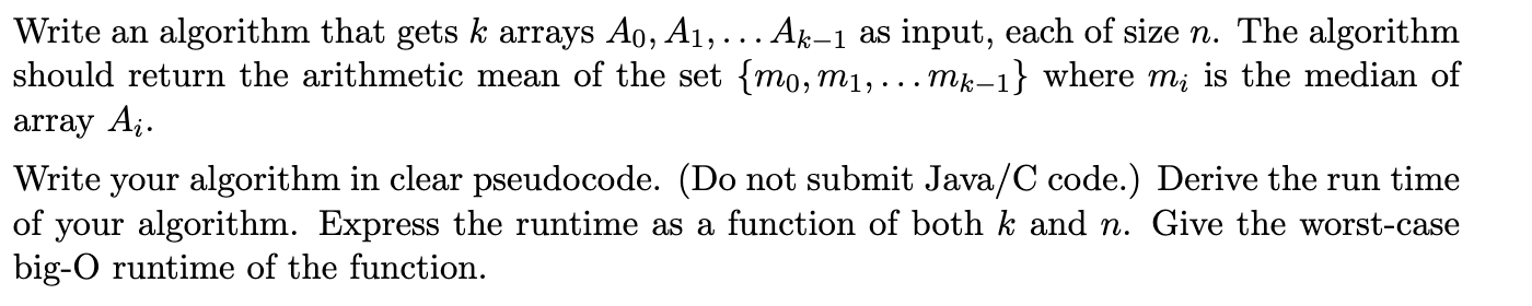 Solved Write an algorithm that gets k ﻿arrays A0,A1,dotsAk-1 | Chegg.com