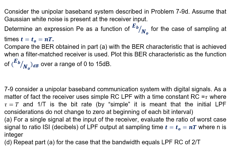 Solved Consider the unipolar baseband system described in | Chegg.com