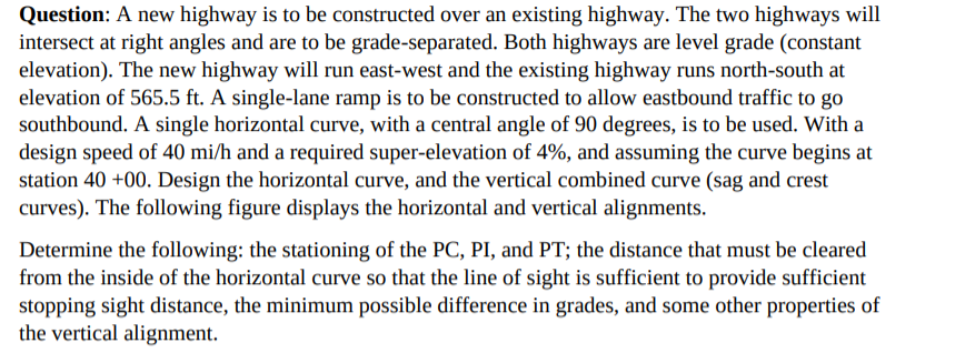 Solved Question: A new highway is to be constructed over an | Chegg.com