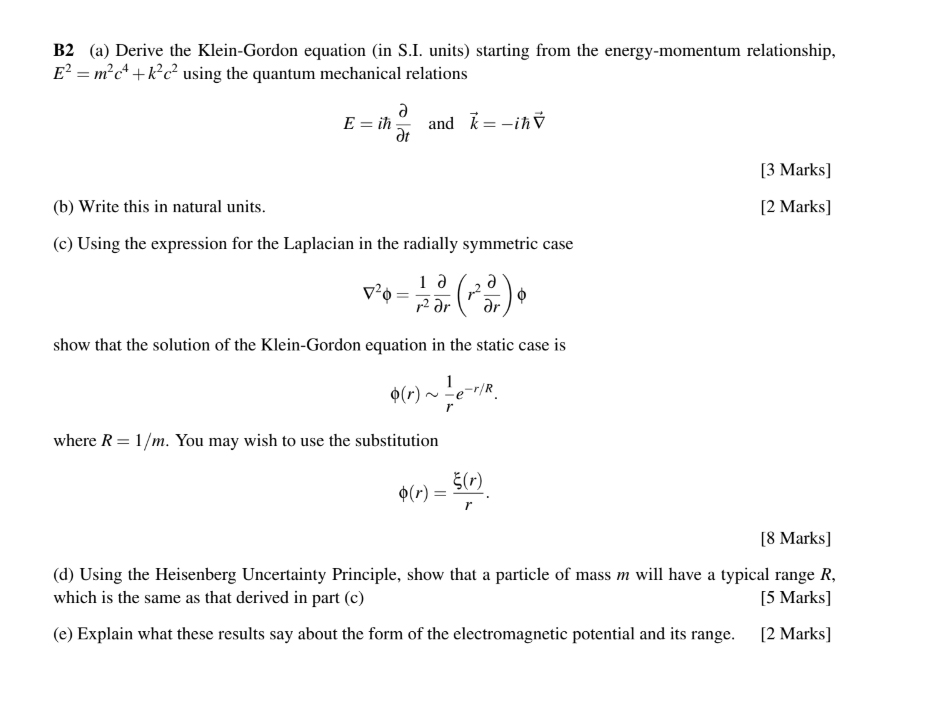 Solved B2 (a) Derive the Klein-Gordon equation (in S.I. | Chegg.com