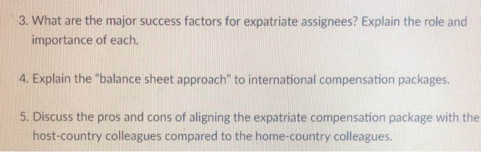 Solved 3. What are the major success factors for expatriate | Chegg.com