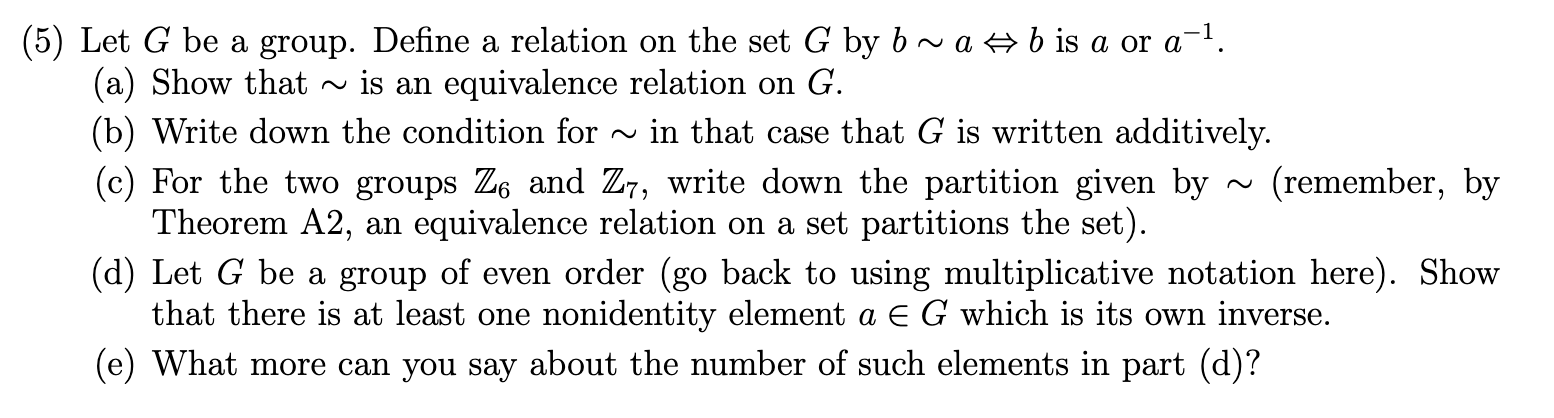 Solved (5) Let G be a group. Define a relation on the set G | Chegg.com