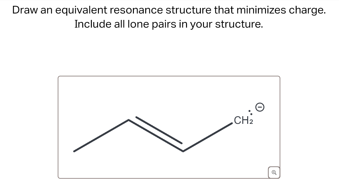 Solved Draw an equivalent resonance structure that minimizes | Chegg.com