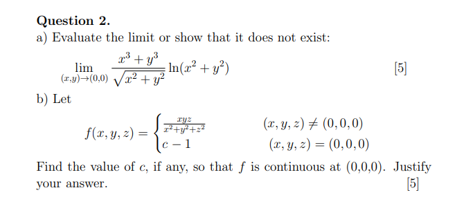 Solved a) Evaluate the limit or show that it does not exist: | Chegg.com