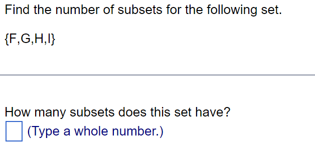 Solved Find the number of subsets for the following set. | Chegg.com