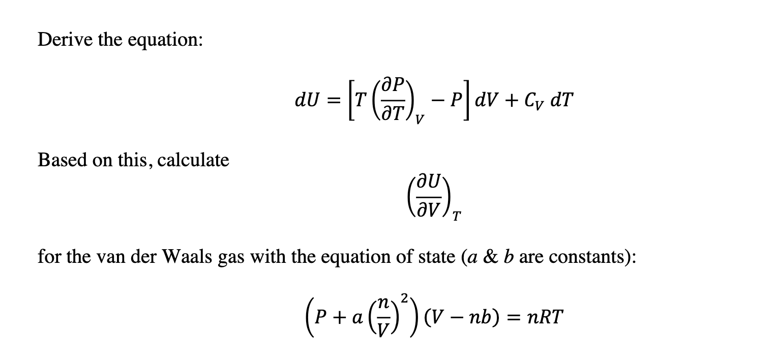 Solved Derive the equation: dU = [761) - P] av + Cy dr Based | Chegg.com