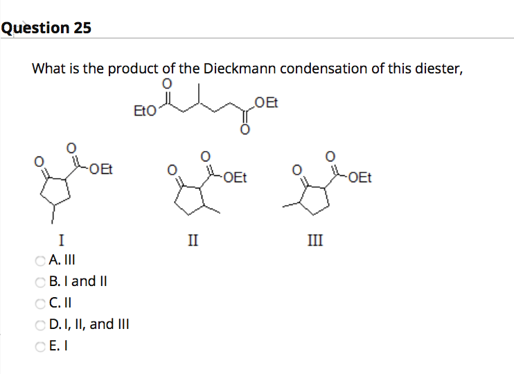 Solved Question 25 What is the product of the Dieckmann | Chegg.com
