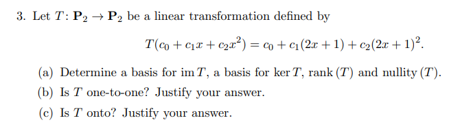 Solved 3. Let T: P2 + P2 be a linear transformation defined | Chegg.com
