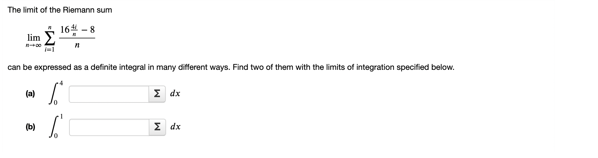 Solved The limit of the Riemann sum limn→∞∑i=1nn16n4i−8 can | Chegg.com