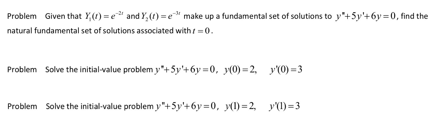Solved Problem Given that Y1(t)=e−2t and Y2(t)=e−3t make up | Chegg.com