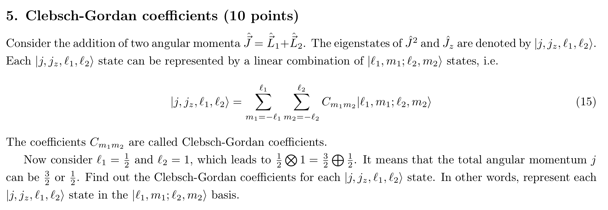 Solved 5. Clebsch-Gordan coefficients (10 points) Consider | Chegg.com