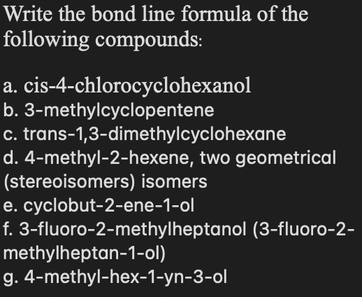 Solved Write the bond line formula of the following | Chegg.com