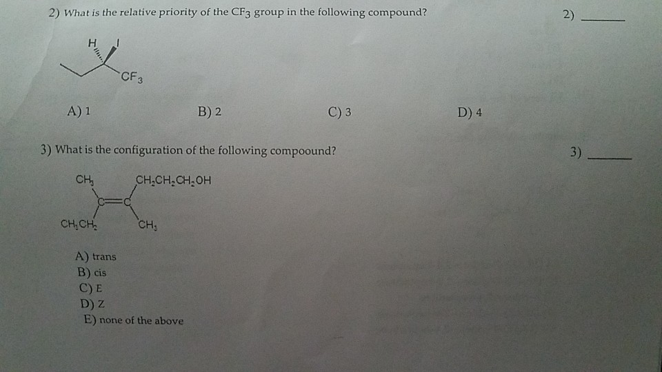 Solved 2) What is the relative priority of the CF3 group in | Chegg.com