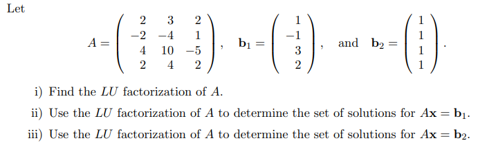 Solved Let A=⎝⎛2−2423−410421−52⎠⎞,b1=⎝⎛1−132⎠⎞, and | Chegg.com