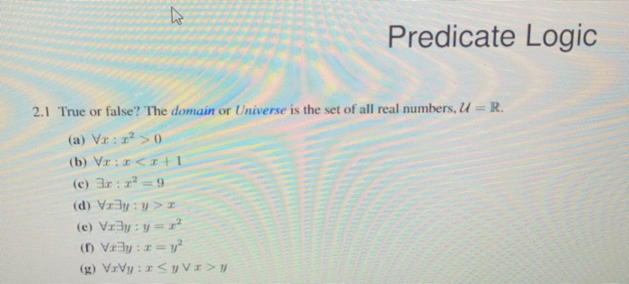 Solved Predicate Logic 2.1 True or false? The domain or | Chegg.com