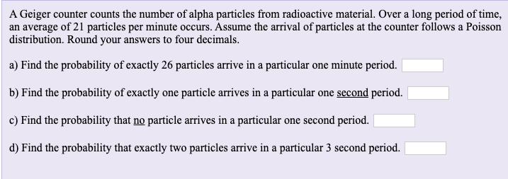 Solved A Geiger counter counts the number of alpha particles | Chegg.com