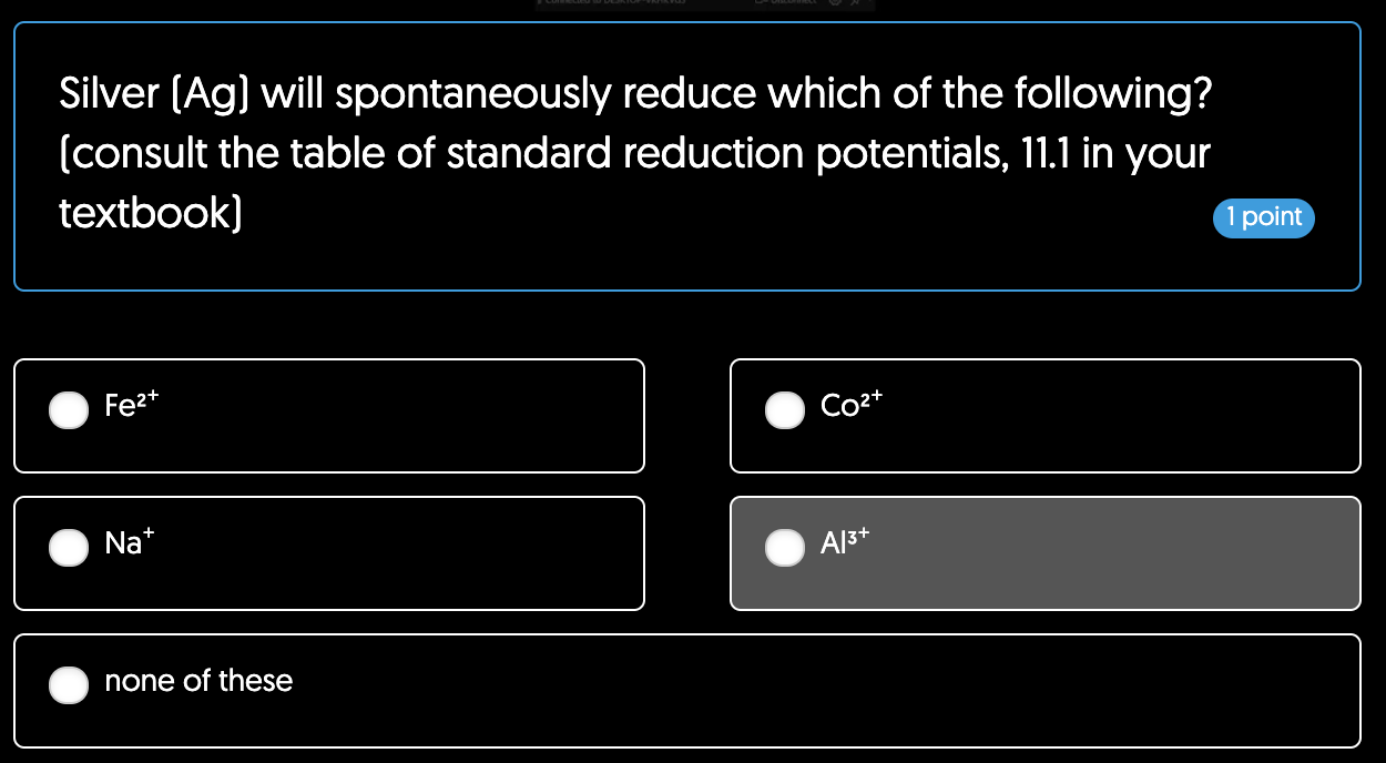 Solved Silver (Ag) will spontaneously reduce which of the | Chegg.com