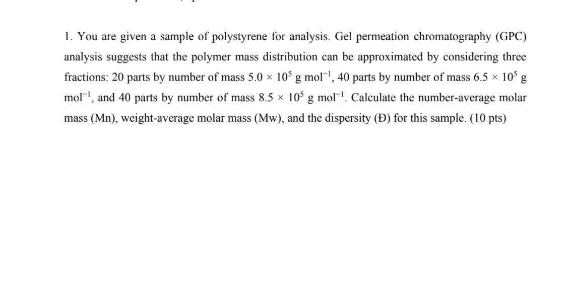 Solved 1. You are given a sample of polystyrene for | Chegg.com