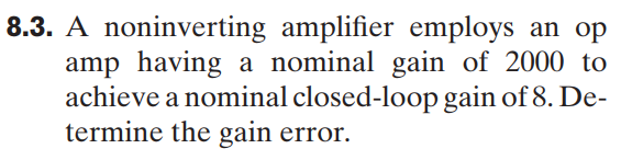 Solved 8.3. A noninverting amplifier employs an op amp | Chegg.com