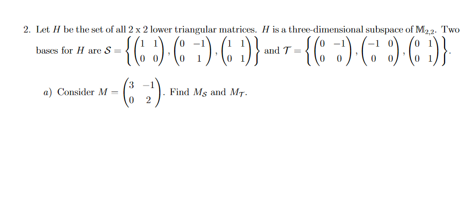 Solved 2. Let H Be The Set Of All 2 X 2 Lower Triangular 