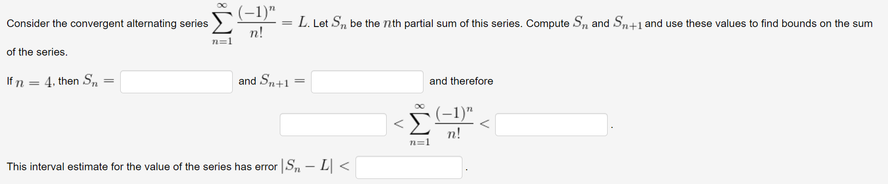 Solved Consider the convergent alternating series Σ (-1)" n! | Chegg.com
