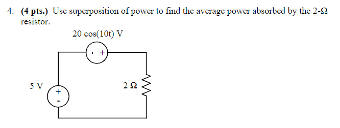 Solved 4. (4 pts.) Use superposition of power to find the | Chegg.com Solved 4. (4 pts.) Use superposition of power to find the | Chegg.com