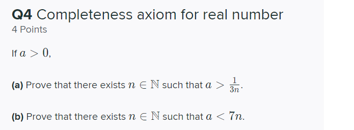 Solved Q4 Completeness axiom for real number 4 Points If a > | Chegg.com