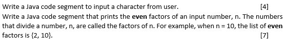 Solved Write a Java code segment to input a character from | Chegg.com