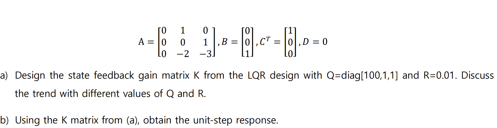 Solved (a) Design the state feedback gain matrix K from the | Chegg.com
